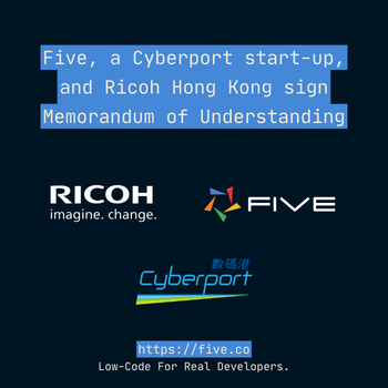 Cyberport Start-Up & Low-Code Solution Provider Five Signs Memorandum ...