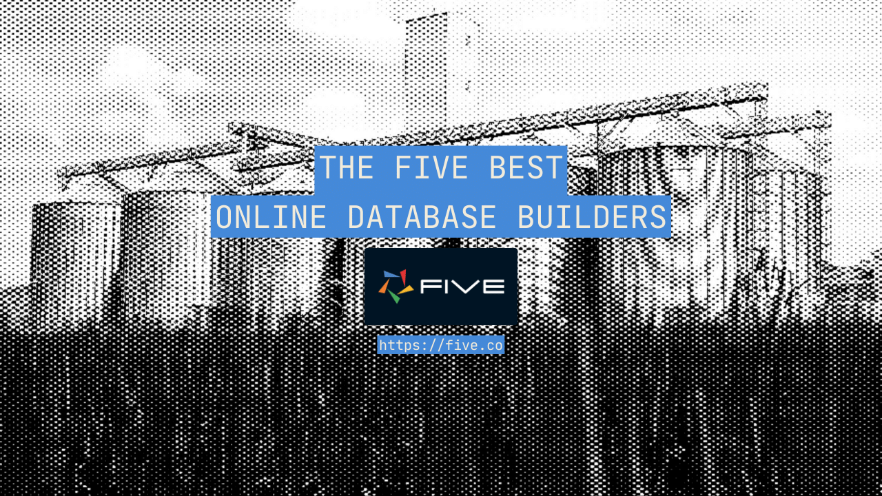 The Five Best Online Database Builders 2025