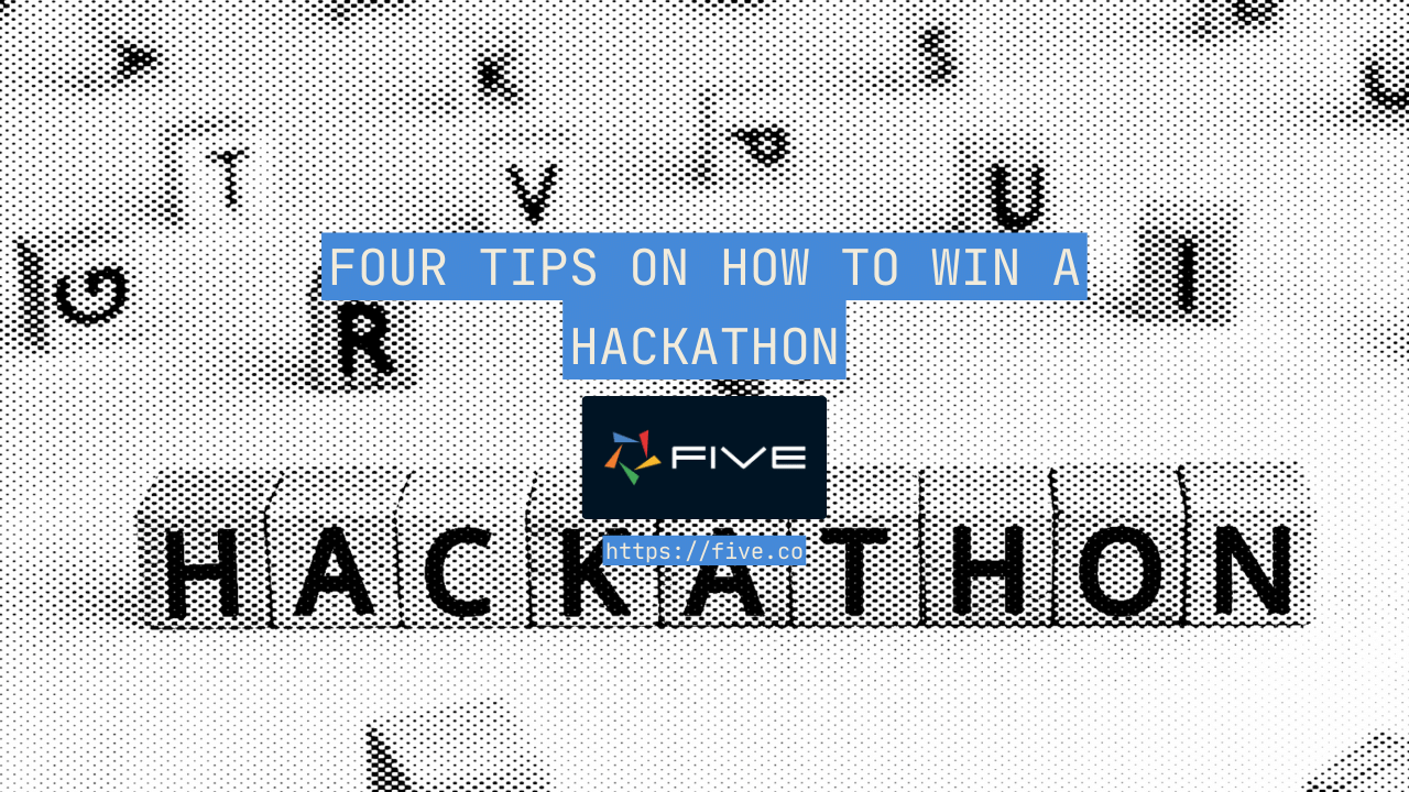 4 Tips on How to Win a Hackathon