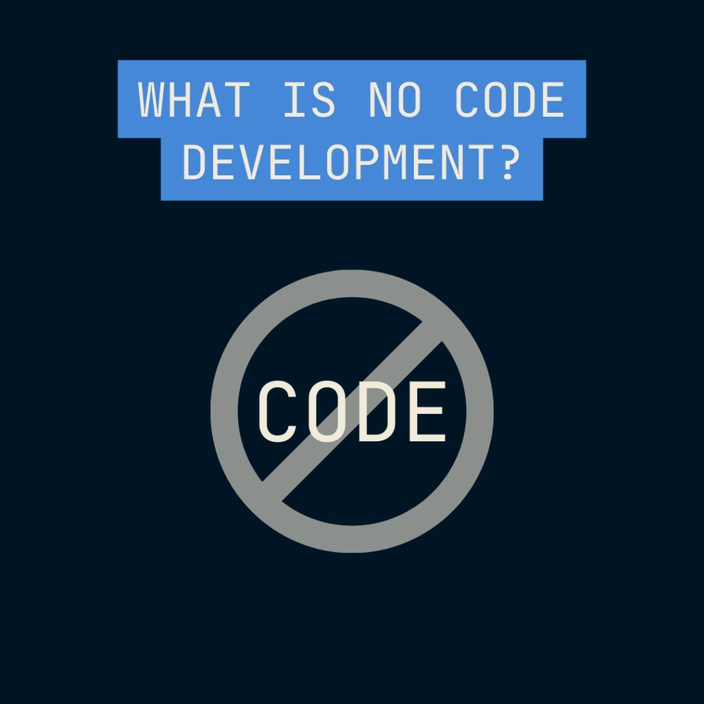 No Code Development: A Developer's Guide