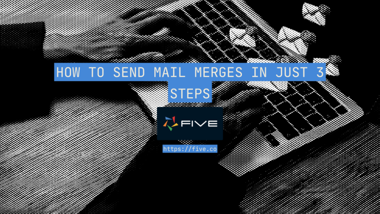 How to Send Mail Merges in Just 3 Steps