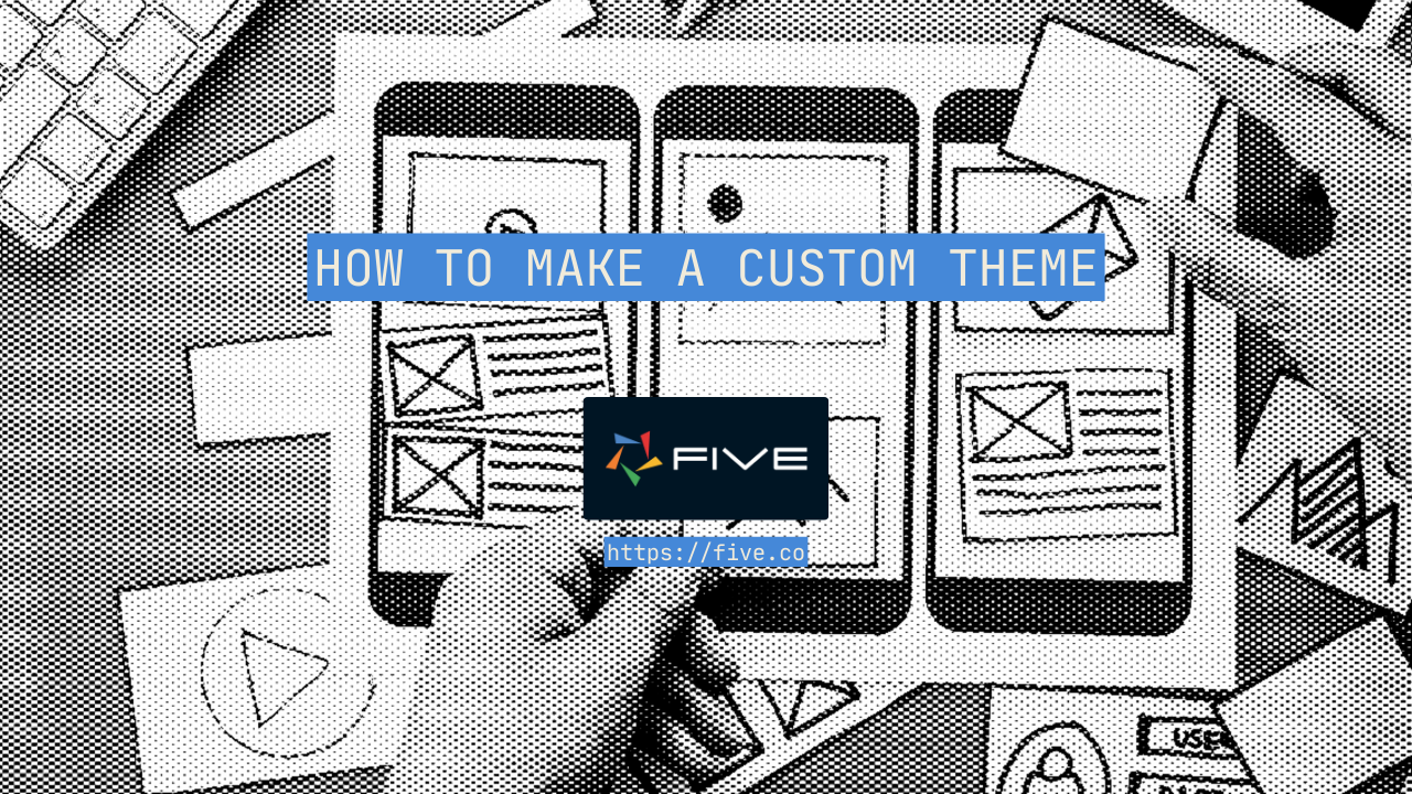 How To Make A Custom Theme