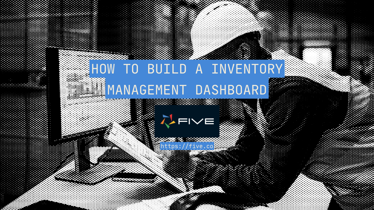 How To Build an Inventory Management Dashboard