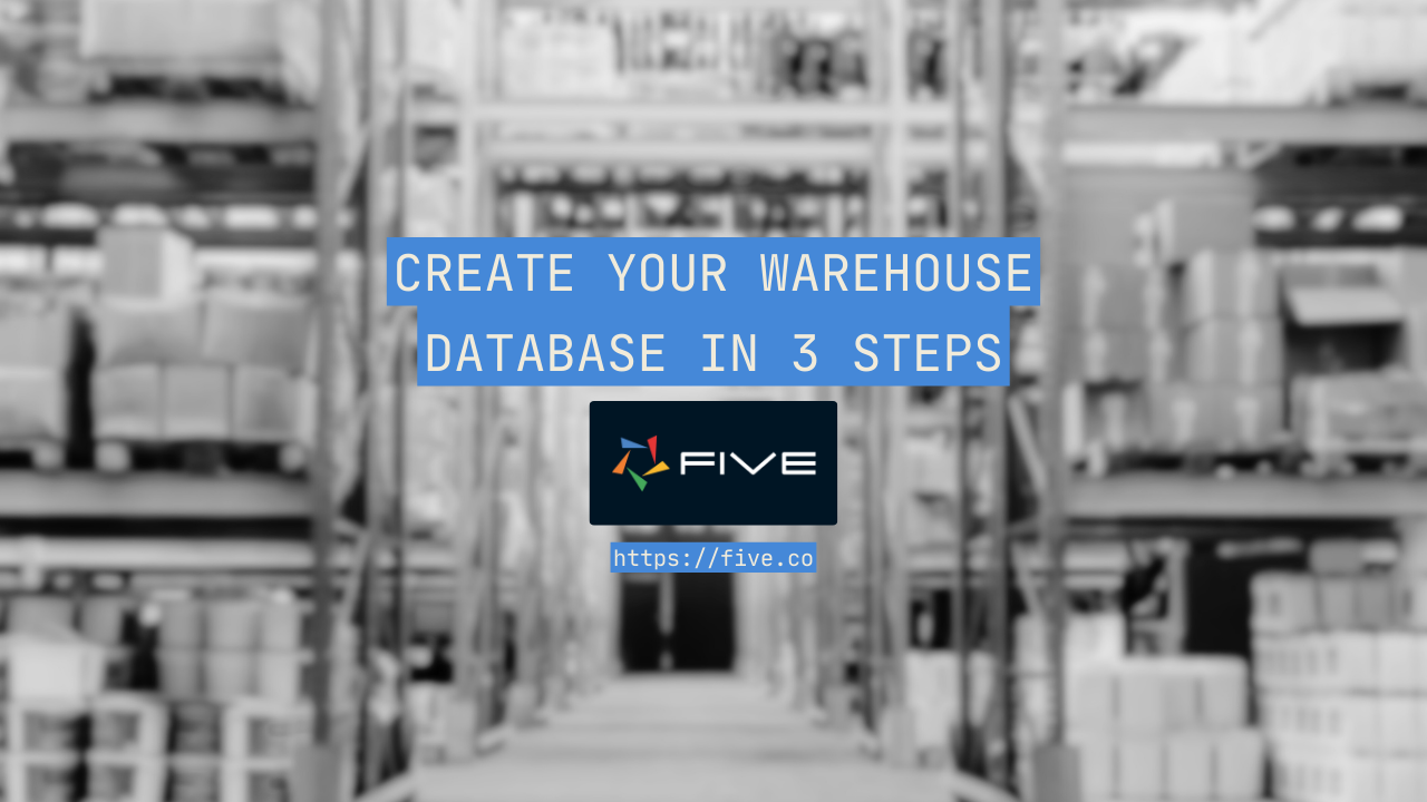 Create a Warehouse Database In 3 Steps