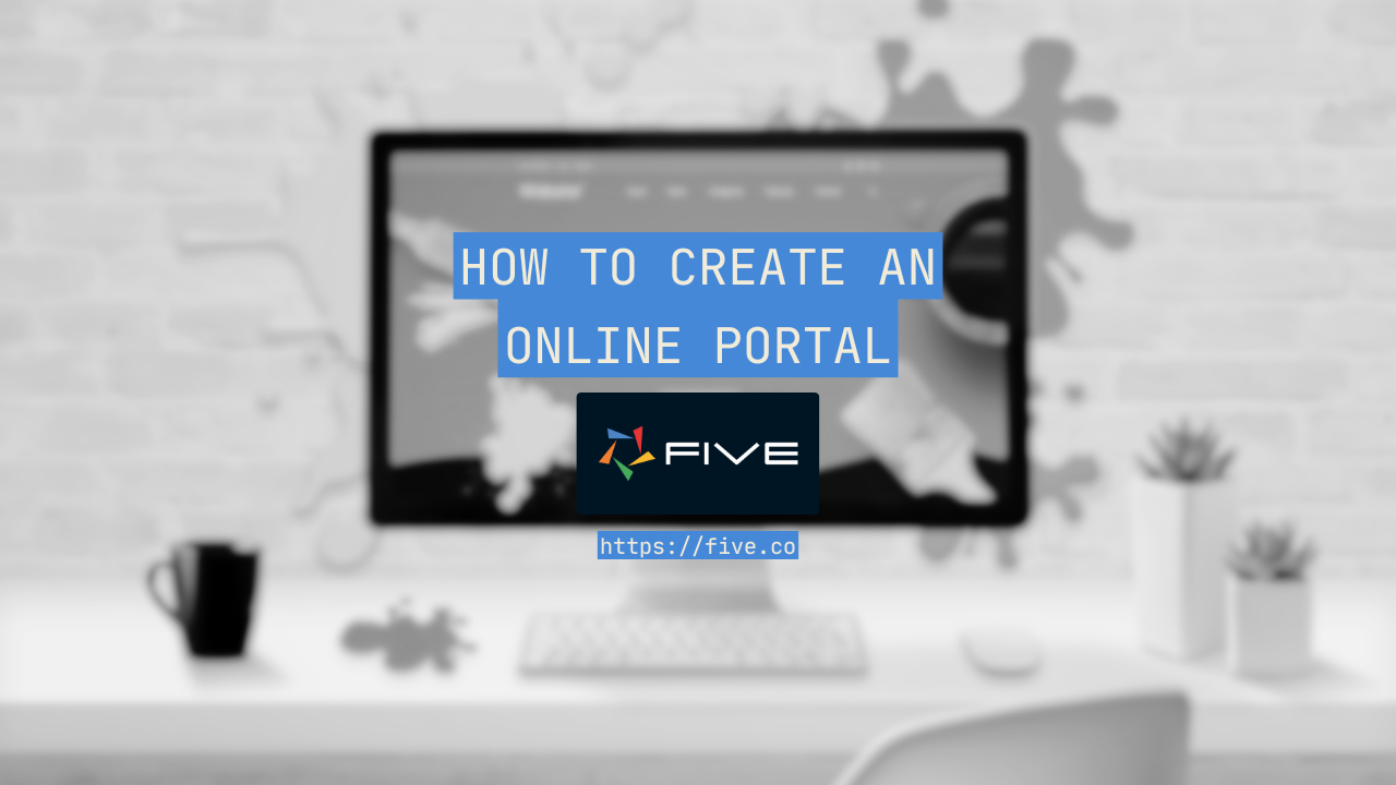 How To Create an Online Portal In 4 Steps
