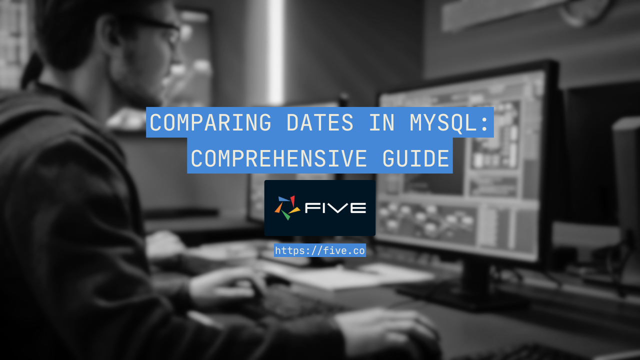 Comparing Dates in MySQL: A Comprehensive Guide