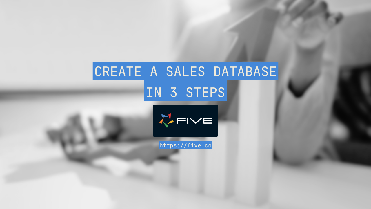 Create a Sales Database In 3 Steps