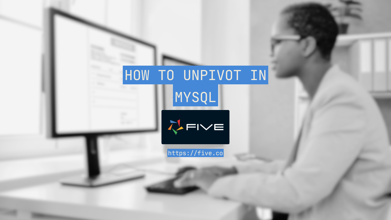 How to Unpivot in MySQL: A Complete Guide How to Unpivot in MySQL: A Complete Guide