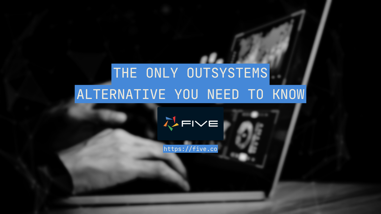 The Only OutSystems Alternative You Need to Know