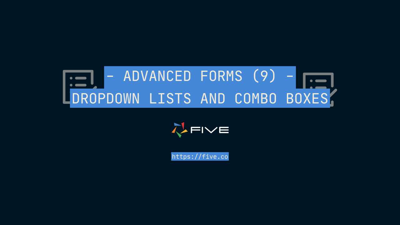 Advanced Forms: Dropdown Lists and Combo Boxes