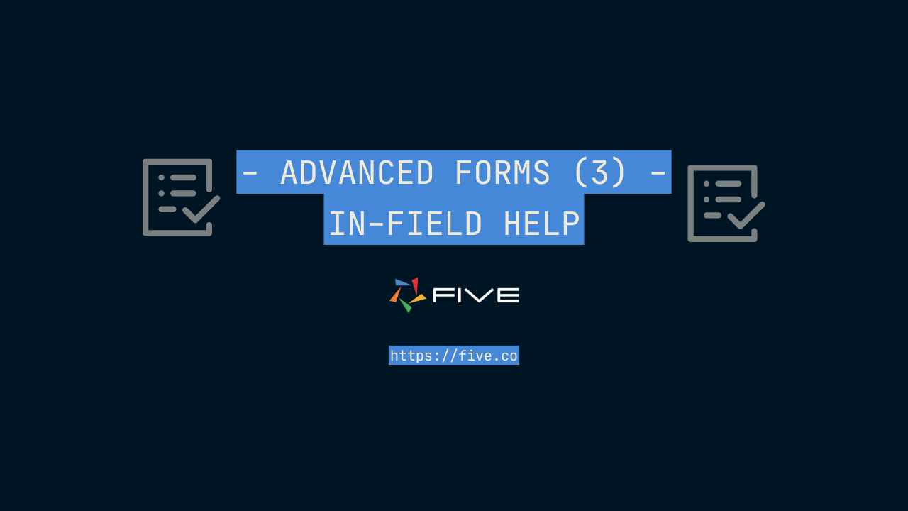 Advanced Forms: Adding In-Field Help
