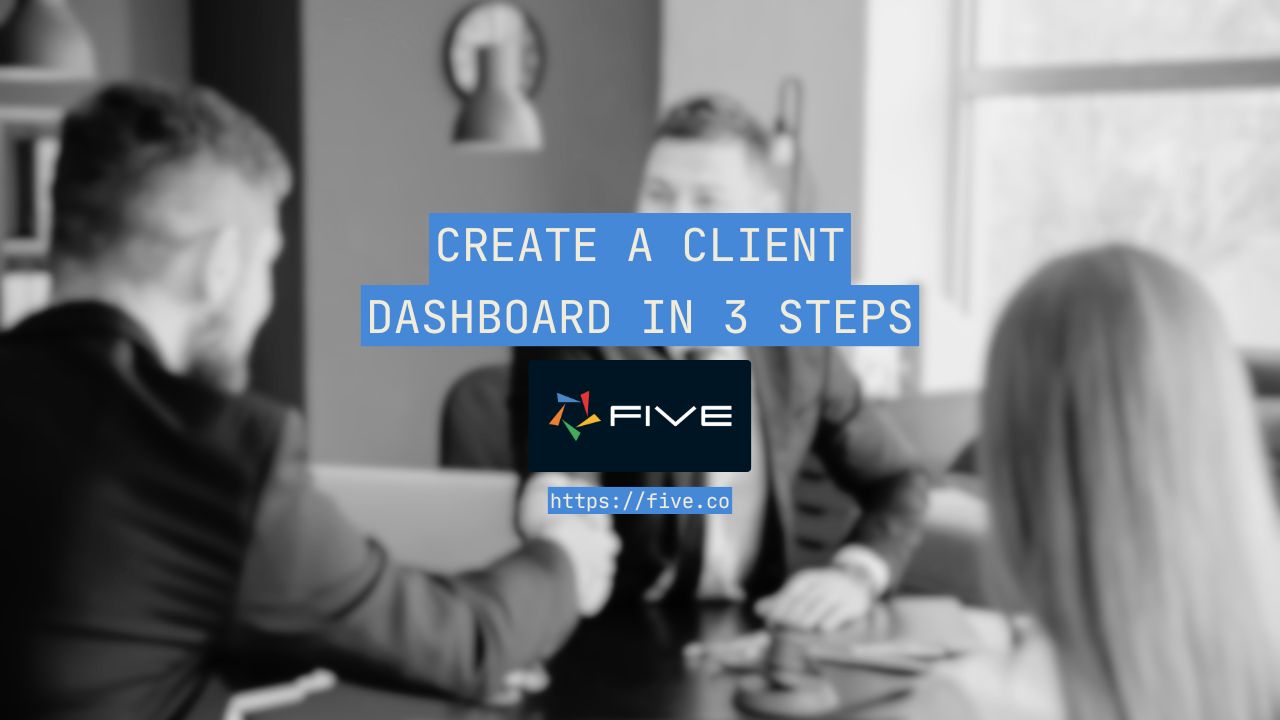 Create a Client Dashboard In 3 Steps