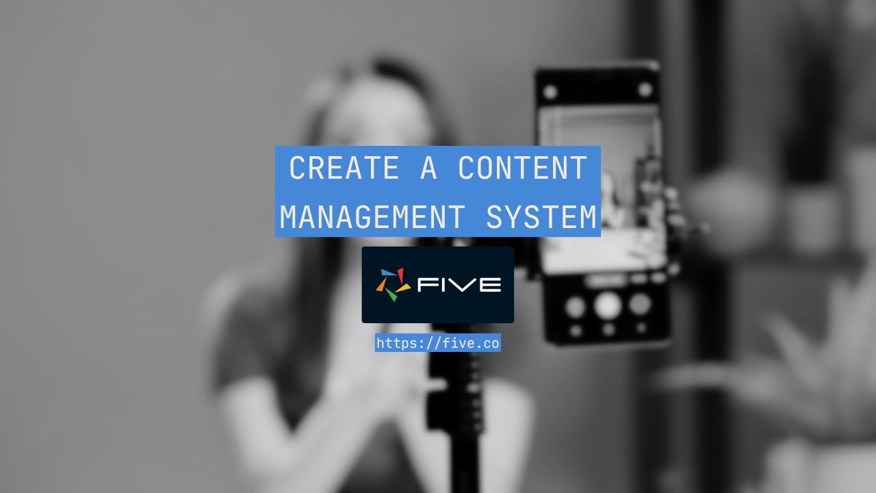 Create a Content Management System In 3 Steps