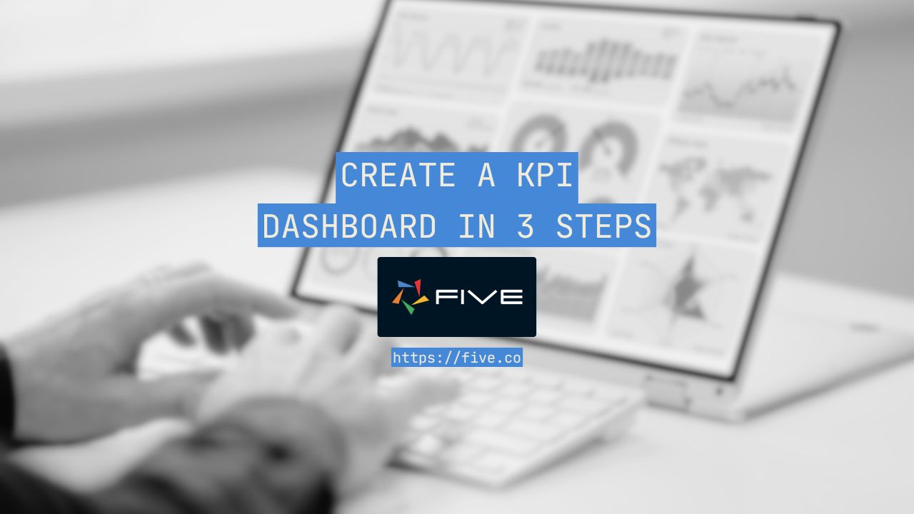 Create a KPI Dashboard In 3 Steps