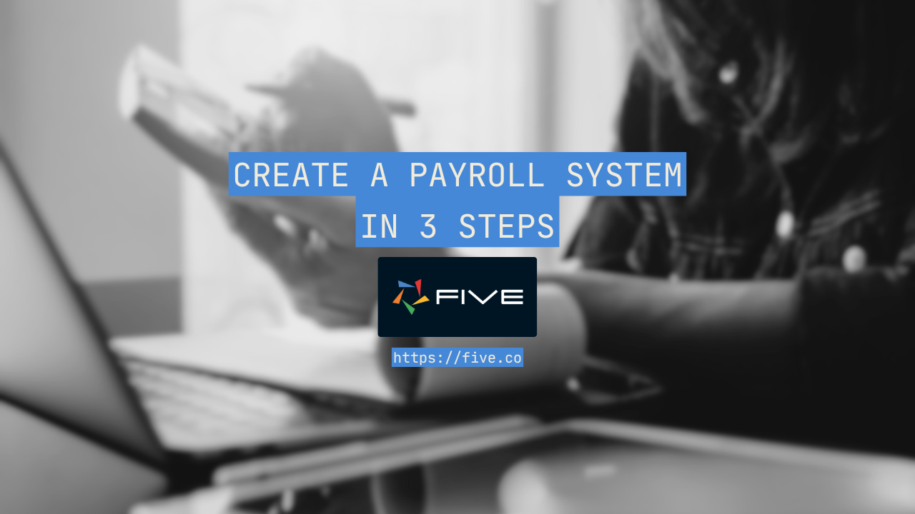 Create a Payroll System In 3 Steps