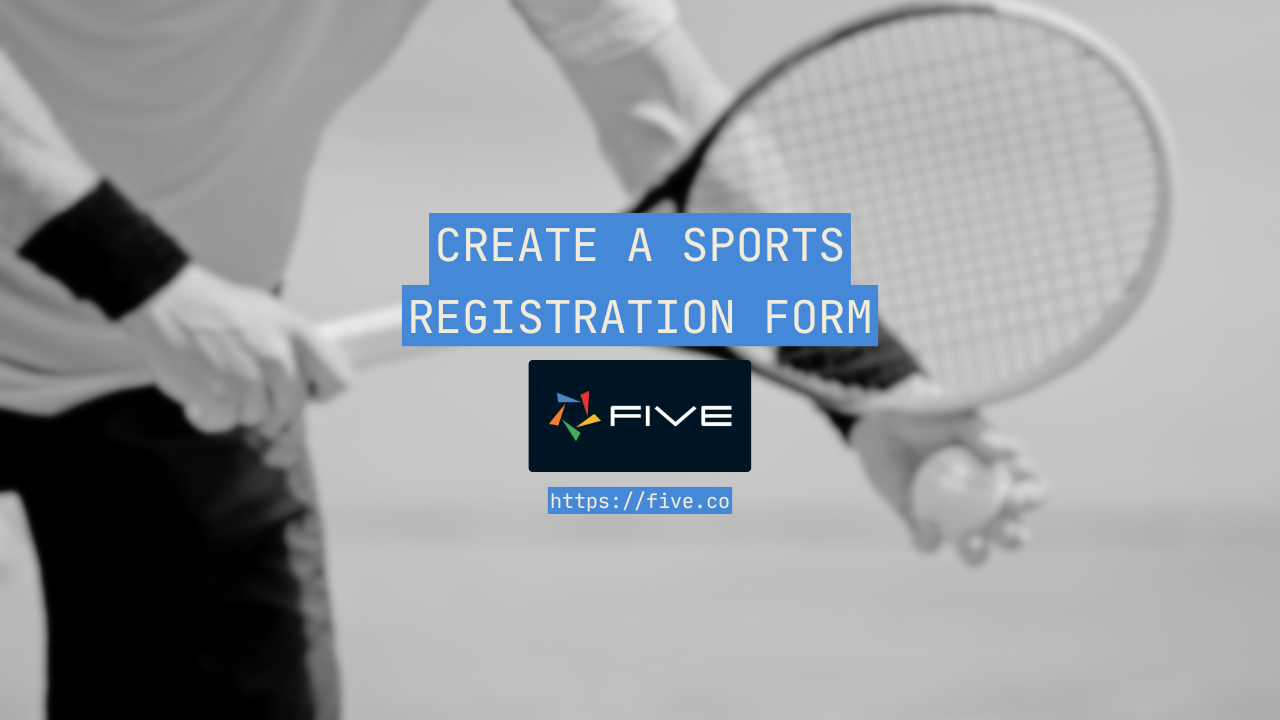 Create a Sports Registration Form In 3 Steps | Five