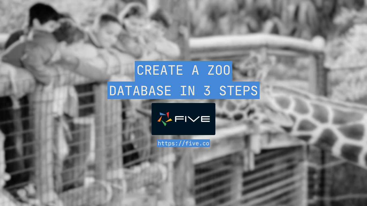 Create a Zoo Database In 3 Steps