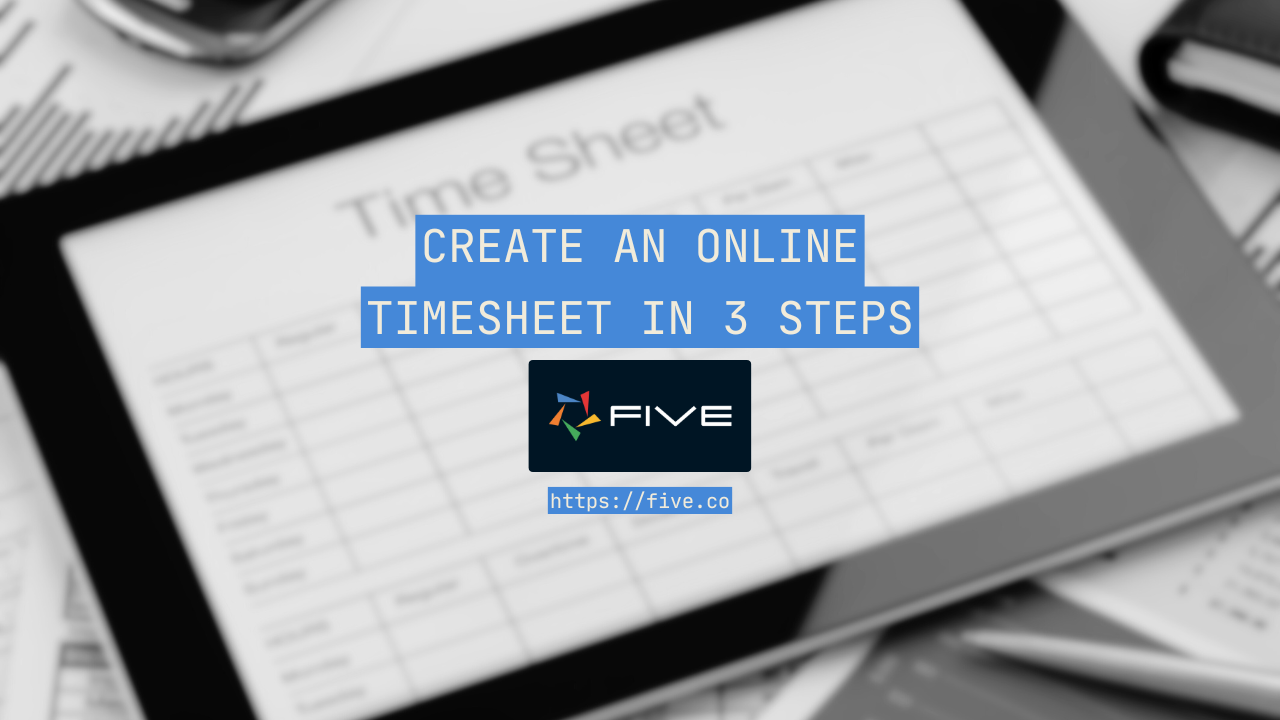 Create an Online Timesheet In 3 Steps