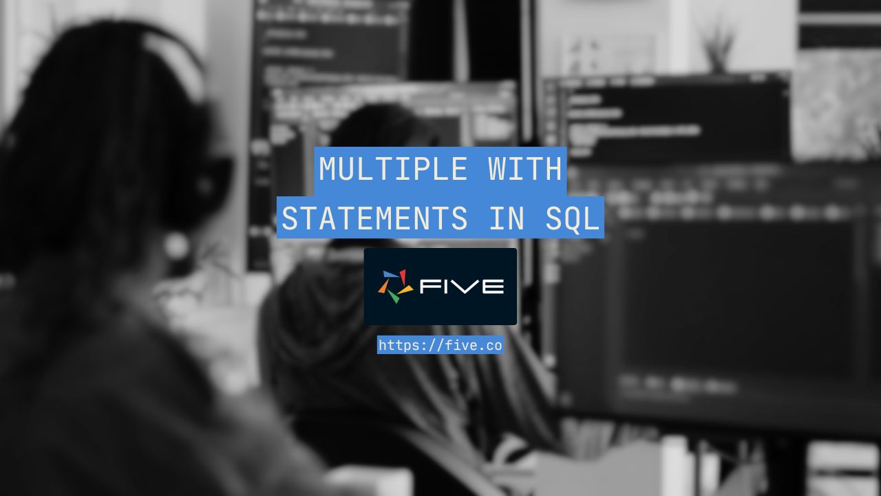 Multiple WITH Statements in SQL: Comprehensive Guide