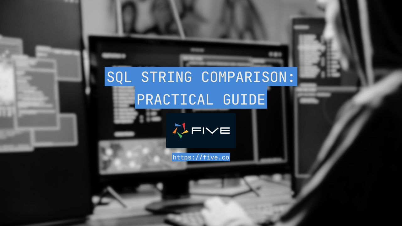SQL String Comparison: Practical Guide