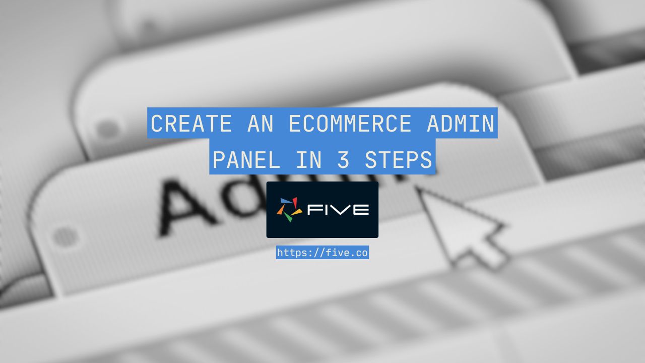 Create an Ecommerce Admin Panel In 3 Steps