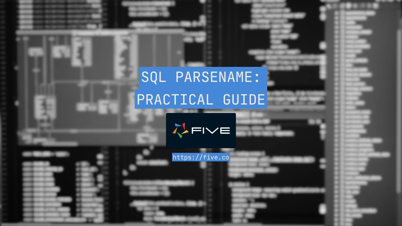SQL PARSENAME: Practical Guide