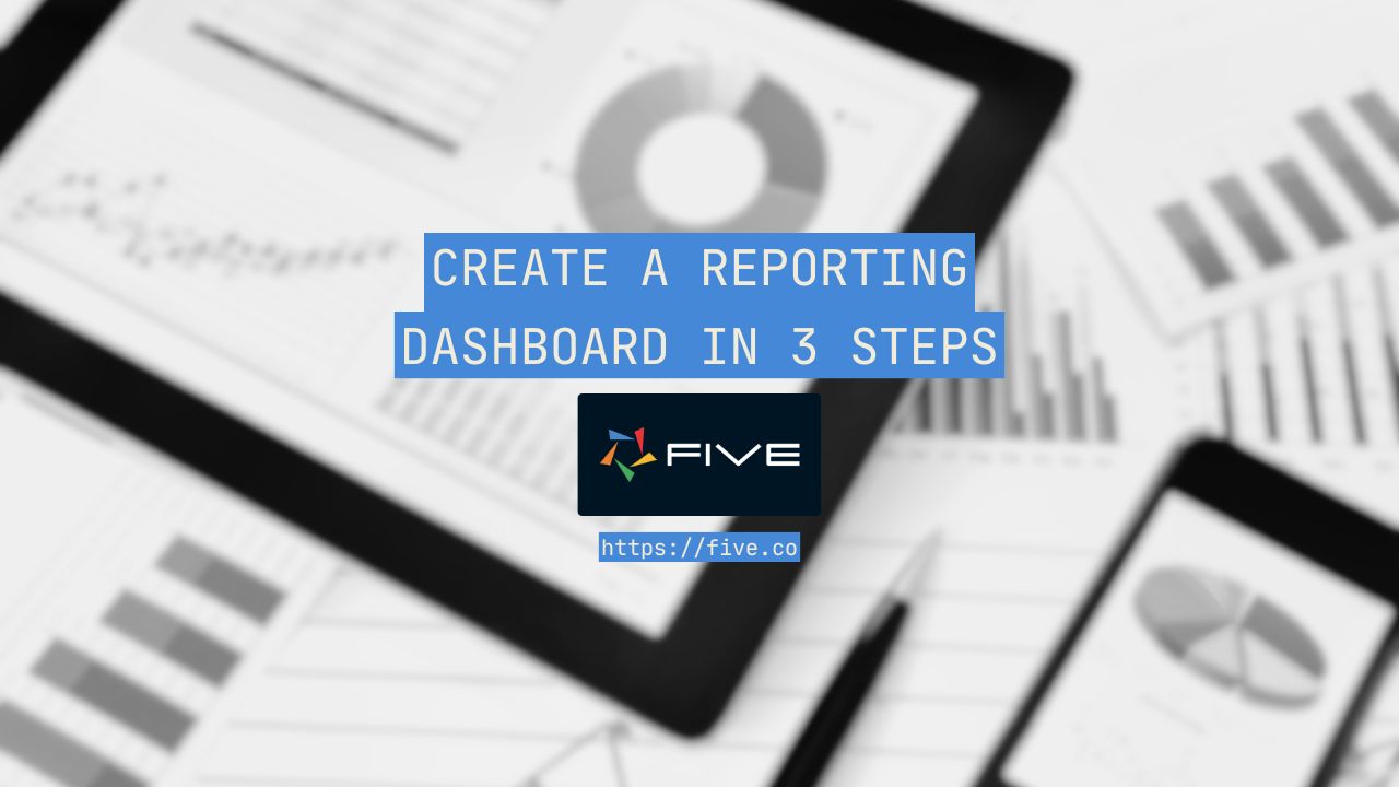 Create a Reporting Dashboard: Complete Guide