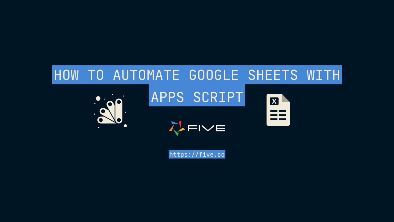 How To Automate Google Sheets with Apps Script