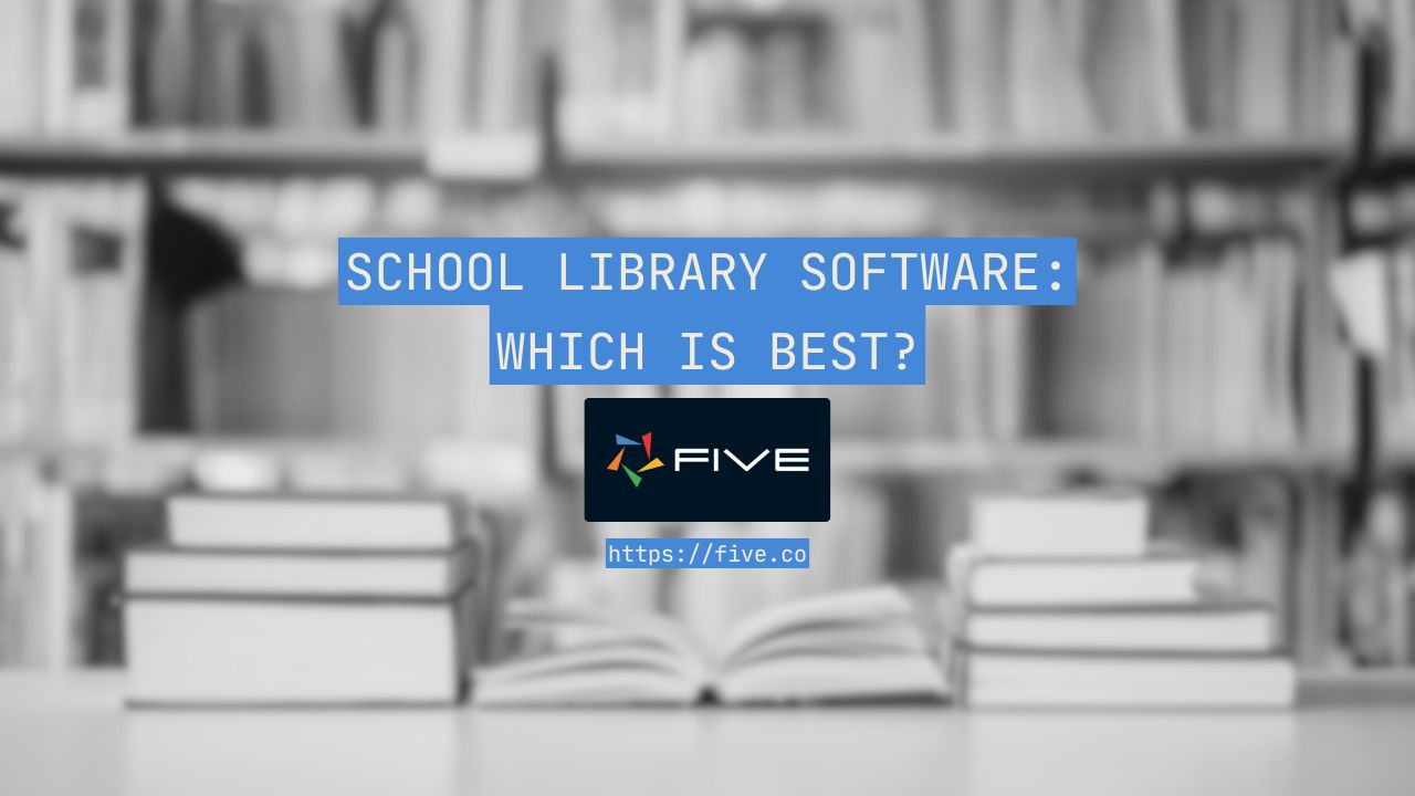 School Library Software: Which Is Best?