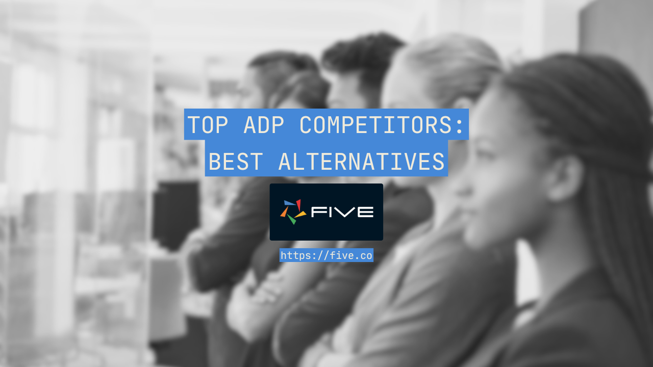 Top ADP Competitors: Best Alternatives for Small & Medium Businesses