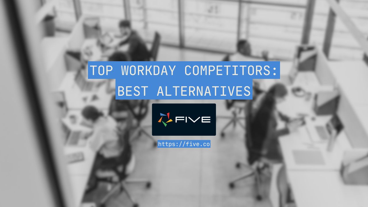 Top Workday Competitors: Best Alternatives for Small & Medium Businesses