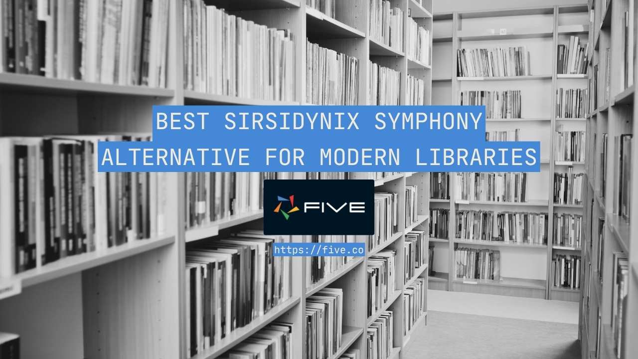 Best SirsiDynix Symphony Alternative for Modern Libraries